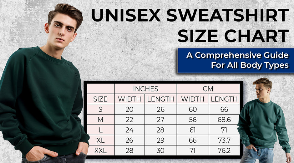 Unisex Sweatshirt Size Chart: A Comprehensive Guide